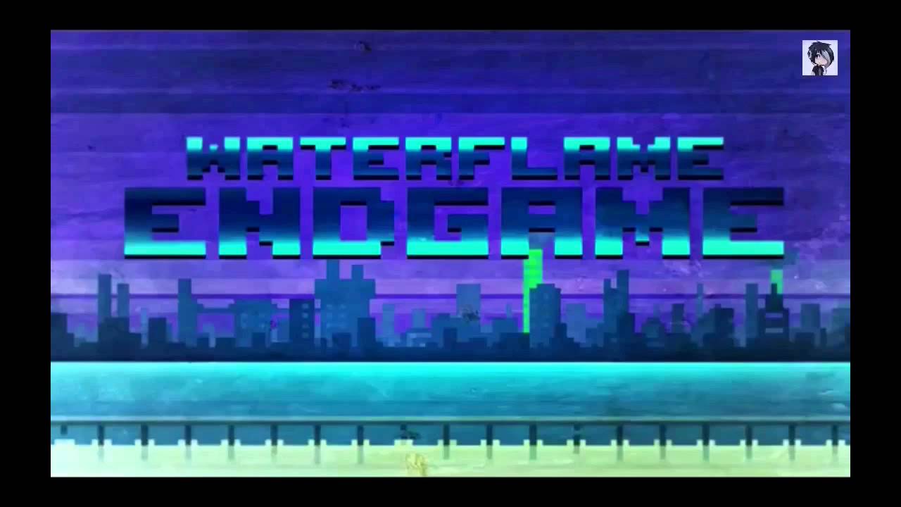 Endgame - WaterFlame (Sped Up) - YouTube