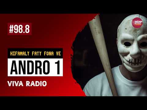 HIFAMALY FATY FONA VE  - ANDRO VOALOHANY  (VIVA RADIO)