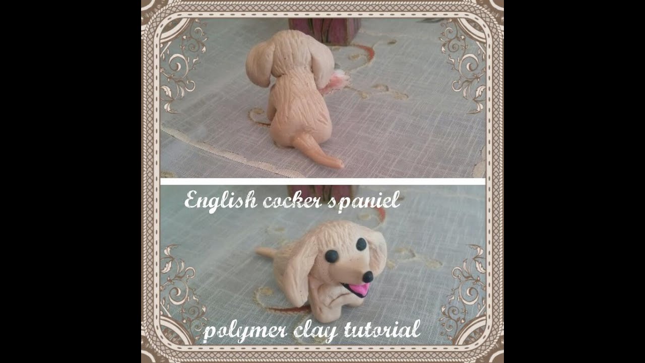 Miniature English Cocker Spaniel- Dog Polymer clay tutorial - YouTube