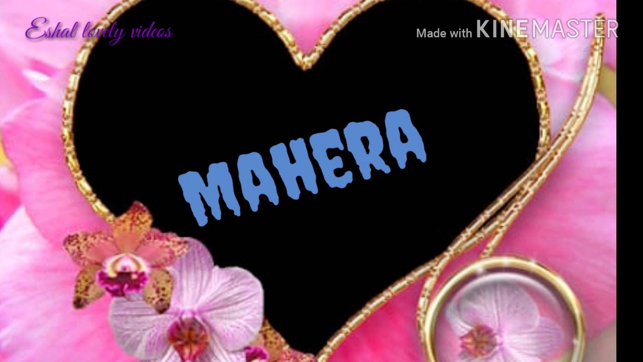 Mahera name WhatsApp status - YouTube