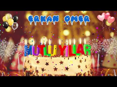 ERKAN ÖMER iyi ki doğdun – Mutlu Yıllar