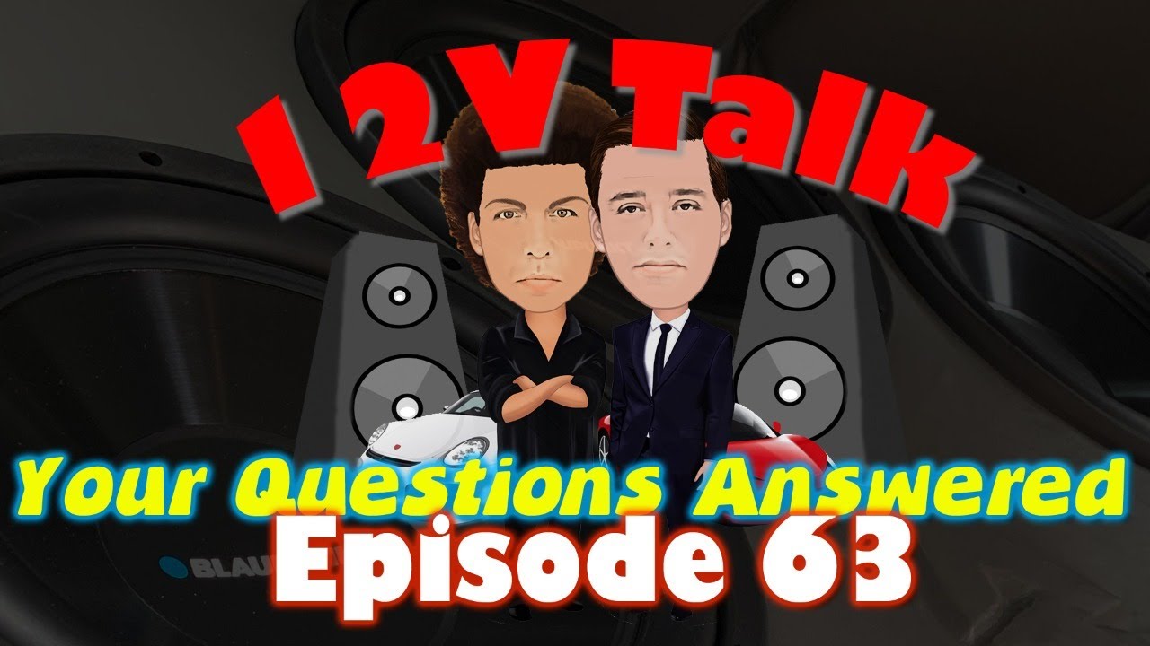 Car Audio Q&A - 12V Talk Episode 63 - YouTube