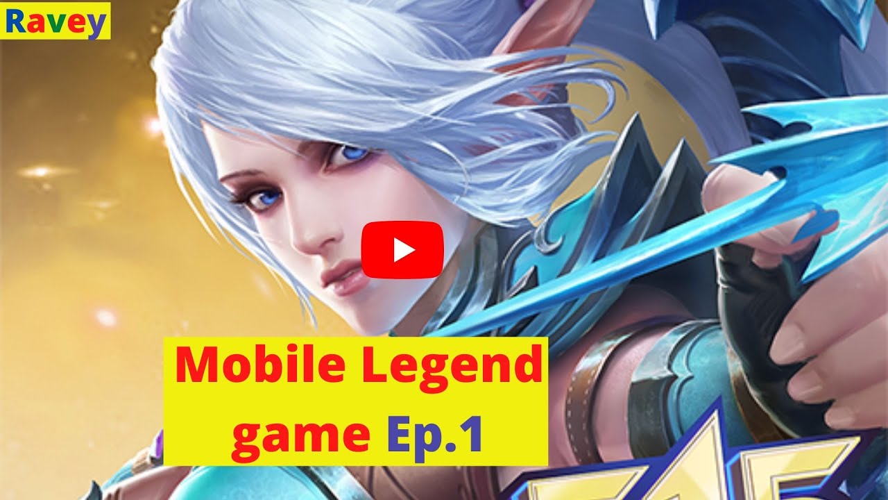 Mobile legend Ep 1 - YouTube