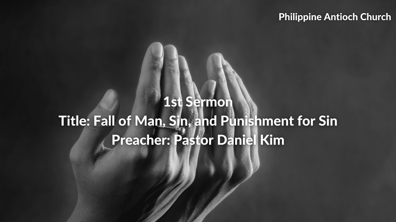 20240818 1st Service "Fall of Man, Sin, and Punishment for Sin" - YouTube