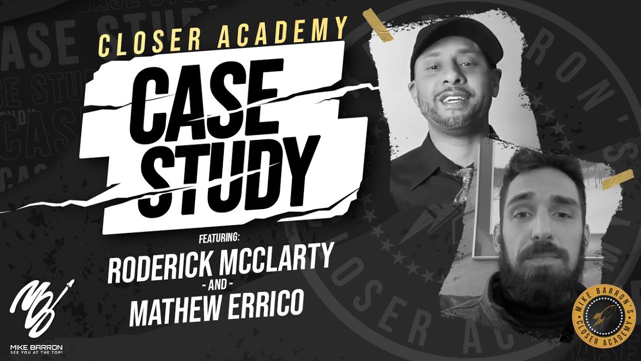 Closer Academy Case Study: Roderick Mcclarty and Mathew Errico 🚀💯 - YouTube