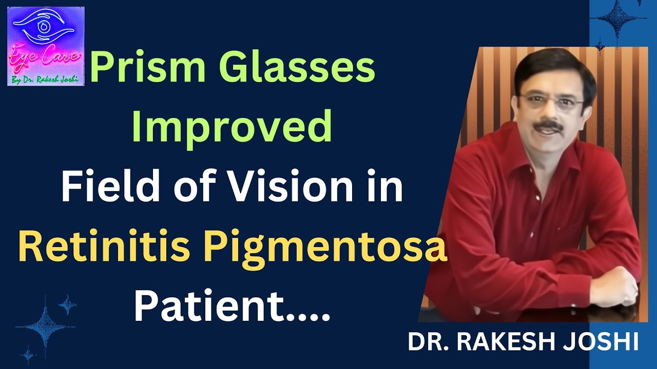 Prism Glasses Improved Field of Vision in Retinitis Pigmentosa Patient ...