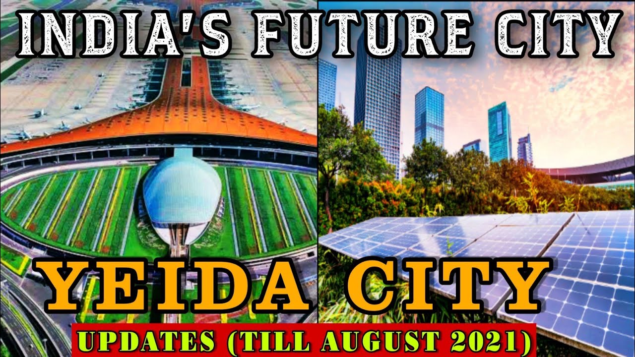 YEIDA City Progress 2021 | YEIDA Plot Scheme 2021 | Yamuna Expressway ...