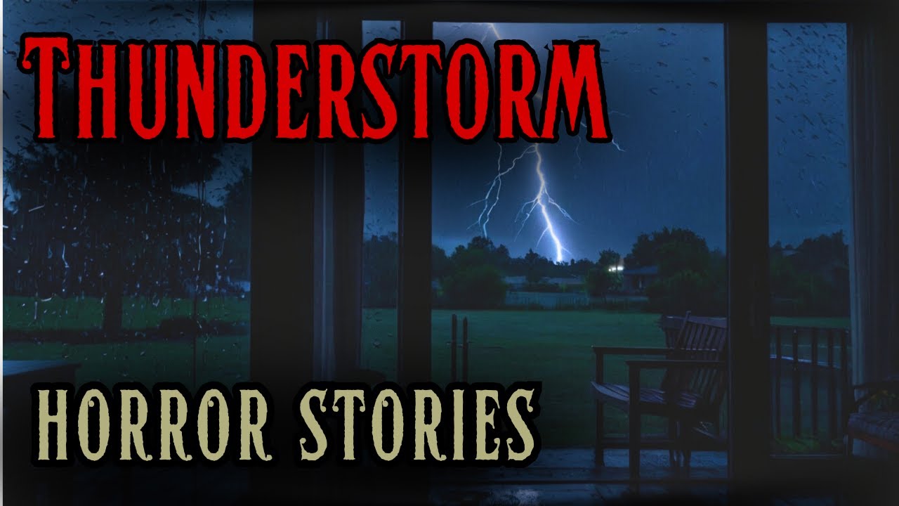4 Scary Thunderstorm Horror Stories - YouTube