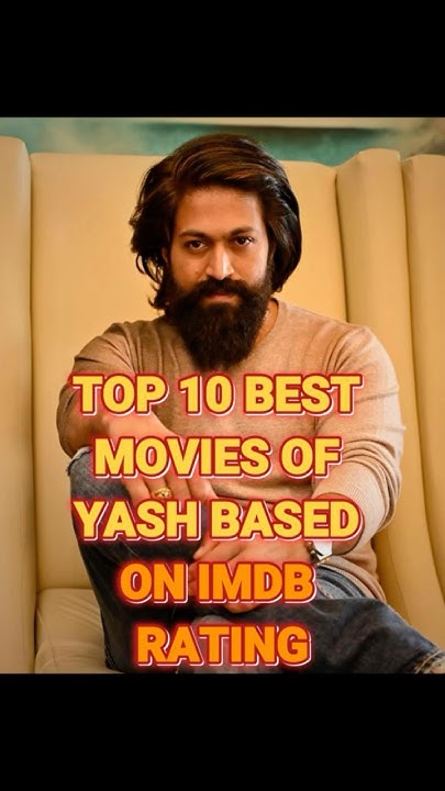 Top 10 movies of rocking star Yash as per IMDB rating - YouTube