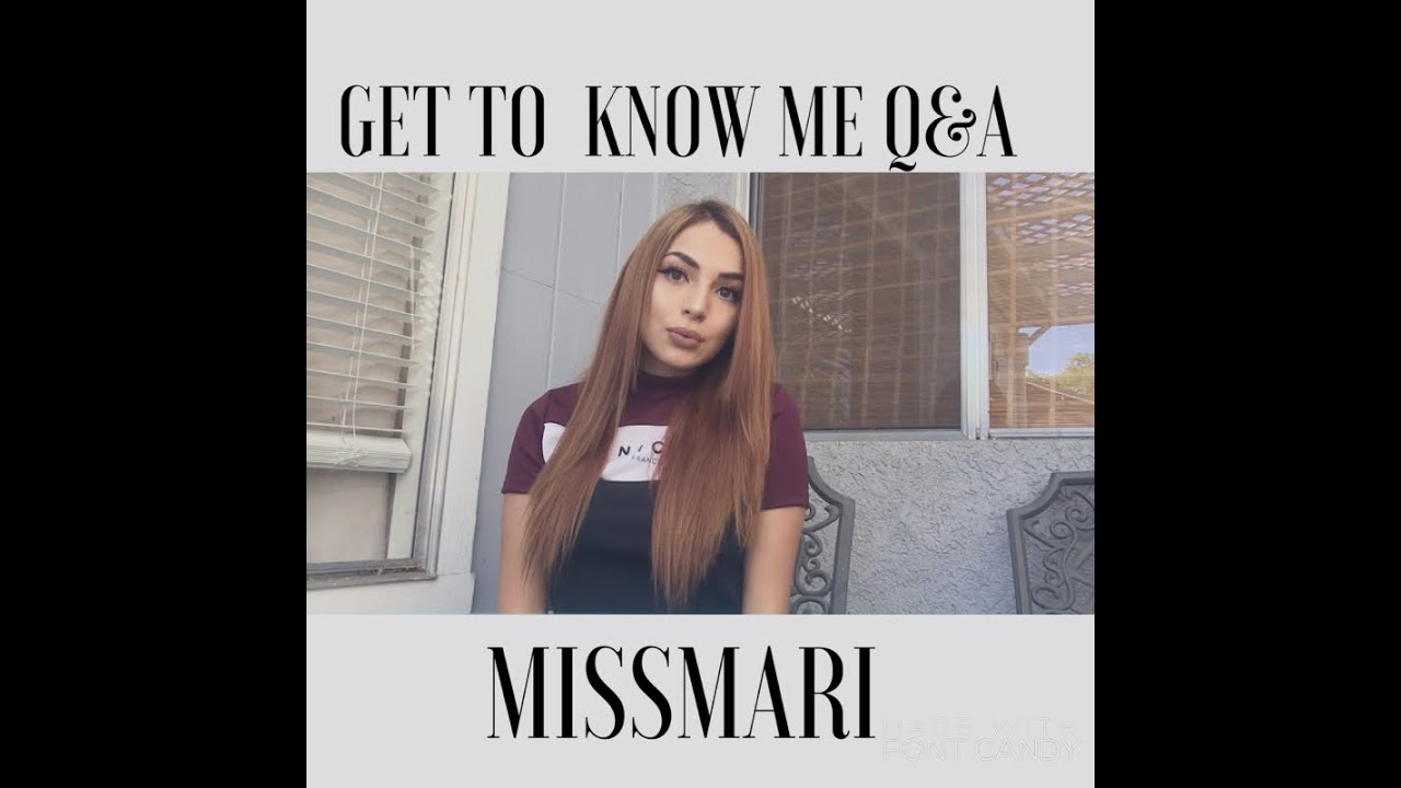 GET TO KNOW ME|15Q&A| MISSMARI - YouTube