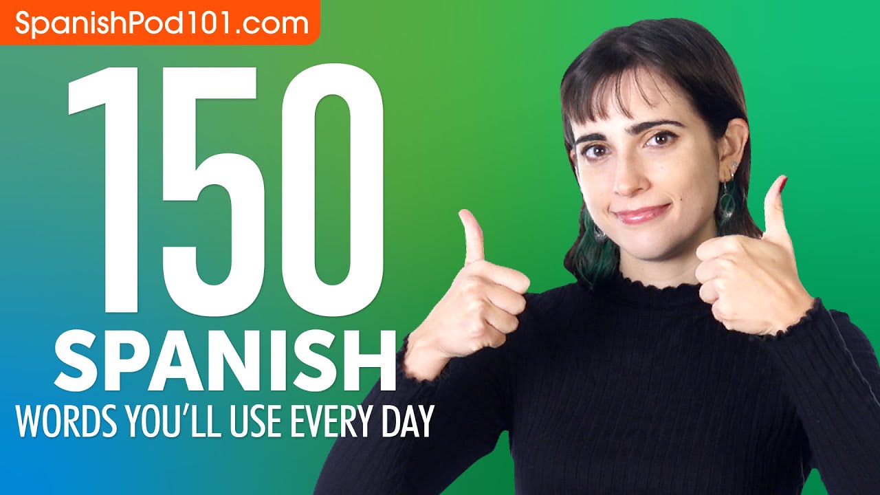 150 Spanish Words You'll Use Every Day - Basic Vocabulary #55 - YouTube