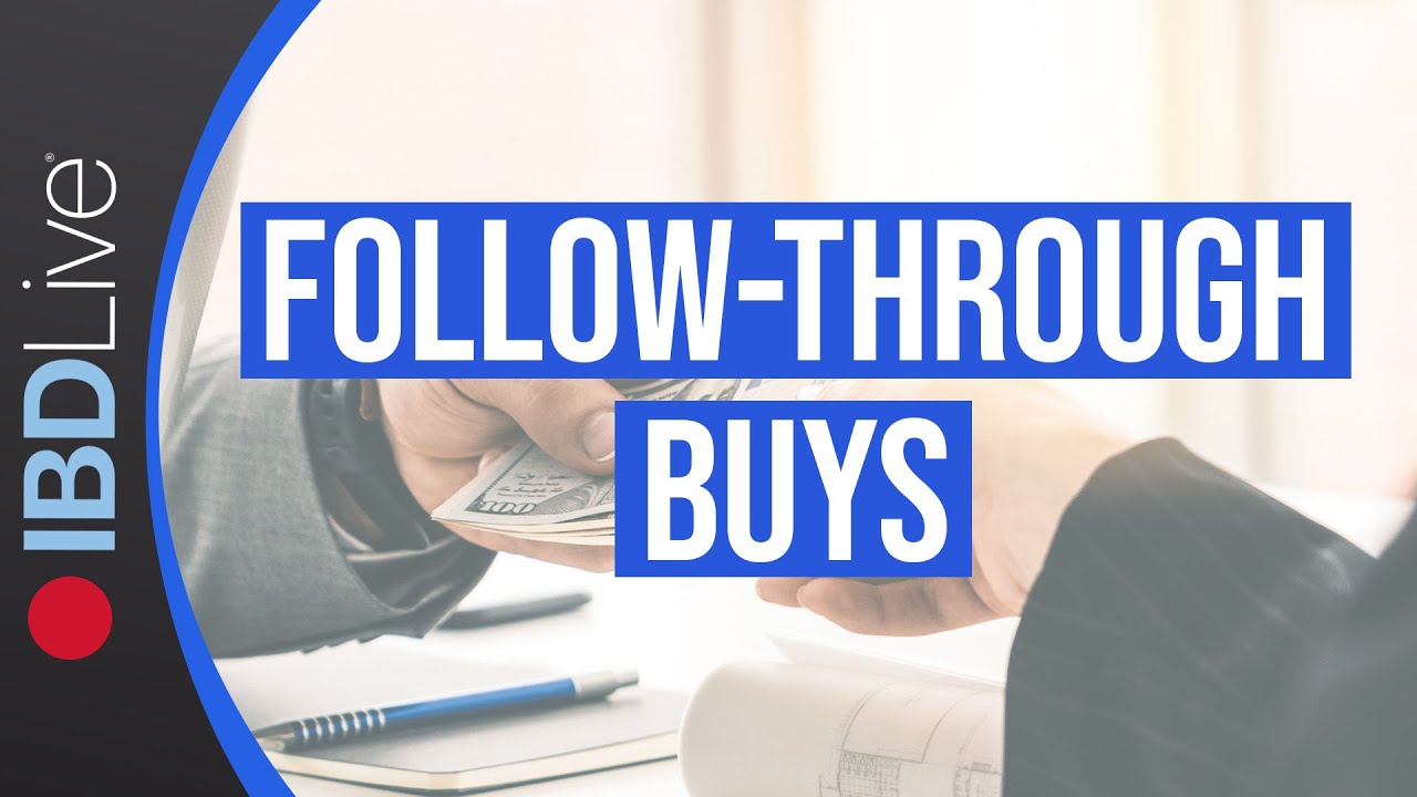 This Is How To Determine What To Buy On A Follow-Through Day | IBD Live ...