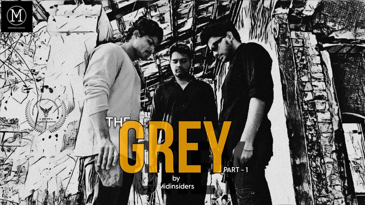 THE GREY PART - 1 | Midinsiders | Short film - YouTube