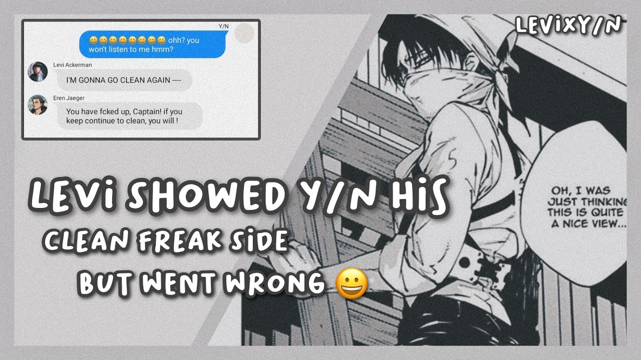 Levi showed Y/N his clean freak side but went wrong 😀 - LevixY/N - YouTube