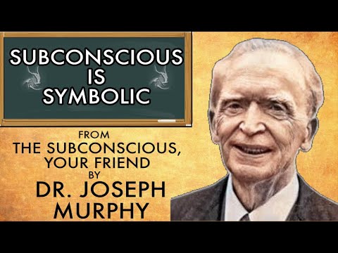 Dr Joseph Murphy SUBCONSCIOUS IS SYMBOLIC - YouTube