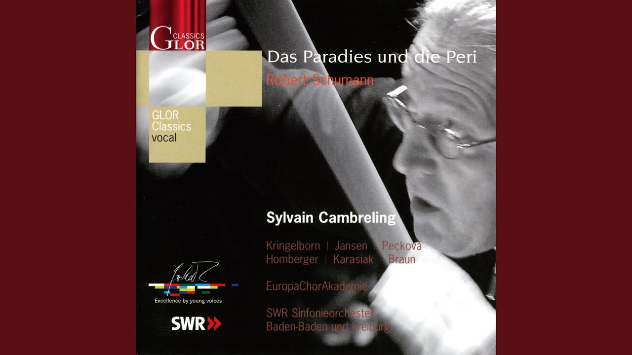 Das Paradies und die Peri, Op. 50: Part III: Freud', ew'ge Freude, mein ...