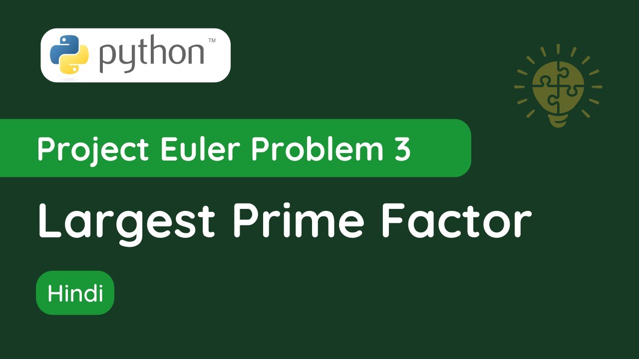 Project Euler Problem 3 Largest Prime Factor The Learning Setu Youtube
