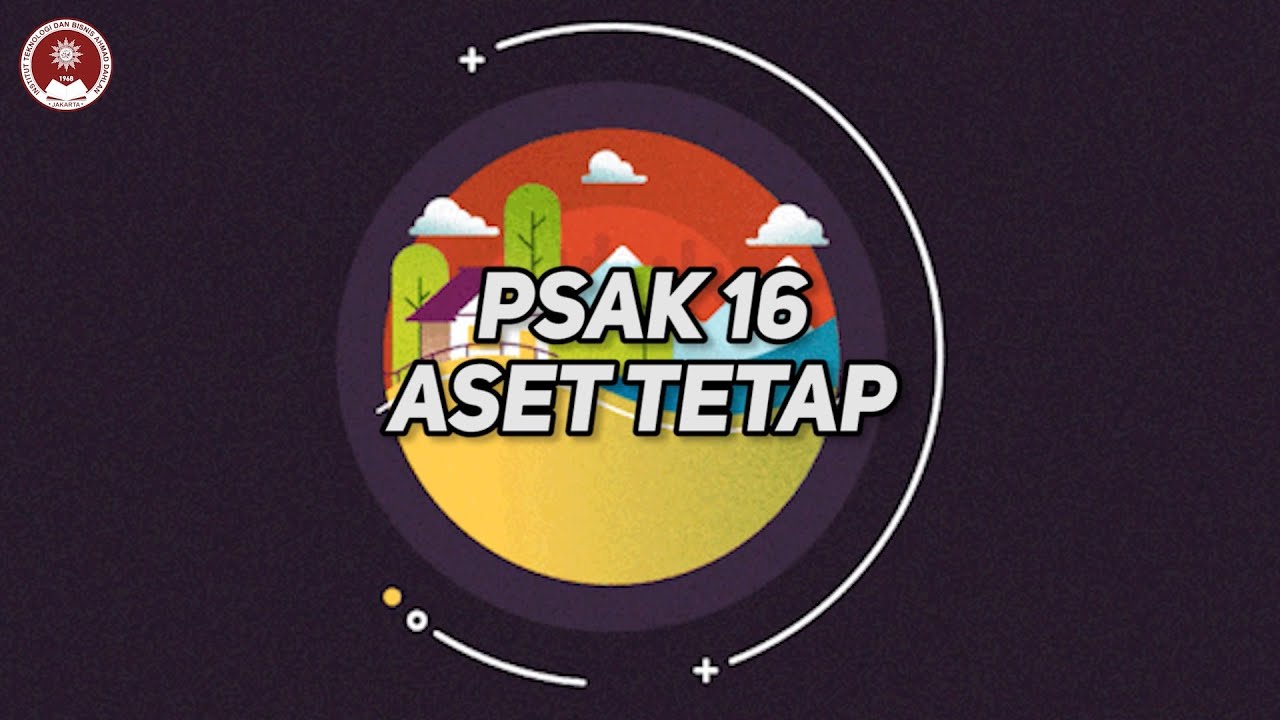 PSAK 16 Aset Tetap - YouTube