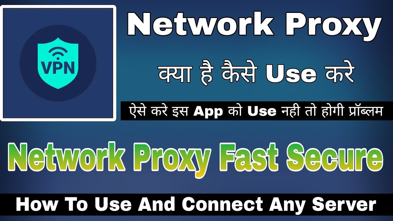 Network Proxy App Network Proxy App Kaise Use Kare How To Use