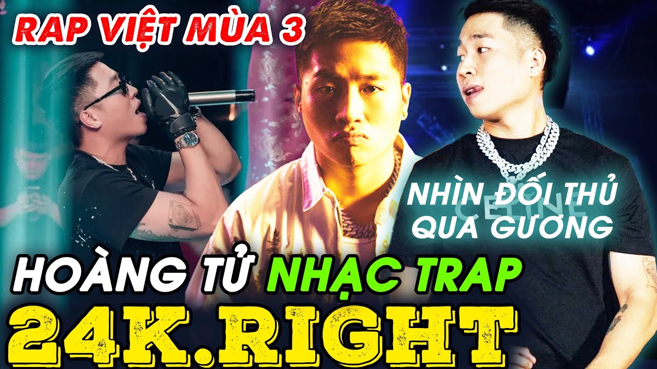 Rap Việt Mùa 3: Rapper 24K.Right sẽ "nhìn đối thủ qua gương" với thế ...