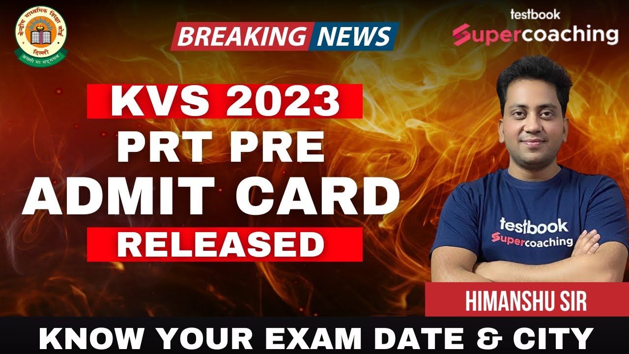 KVS PRT Pre Admit Card Released | Know your Exam Date & City | Breaking ...