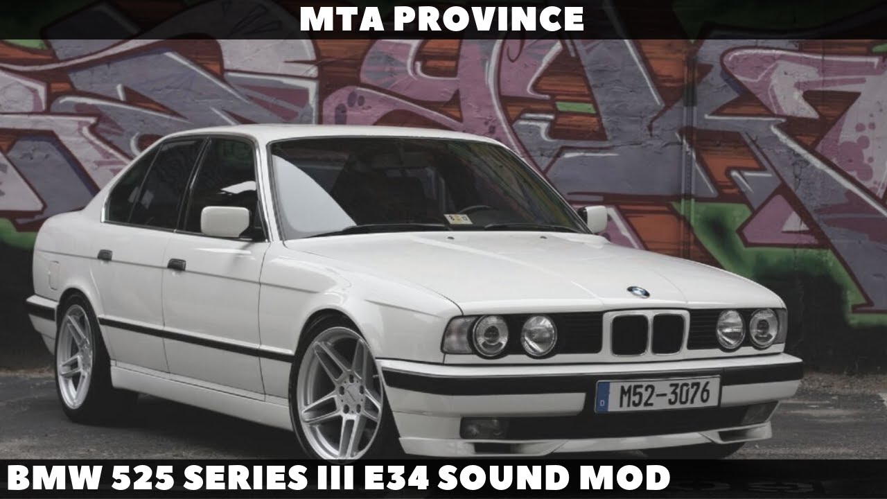 BMW 525 Series III E34 Sound mod [MTA Province] - YouTube