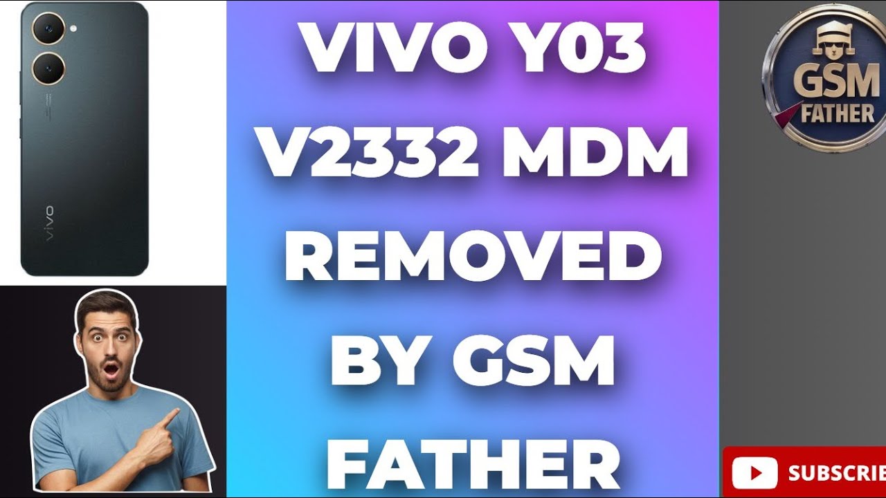 Vivo y03 v2332 mdm remove successfully done by Gsm Father all payjoy ...
