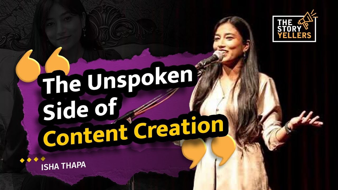 Isha Thapa (Video Creator) : The Unspoken Side of Content Creation : The Storyyellers - YouTube
