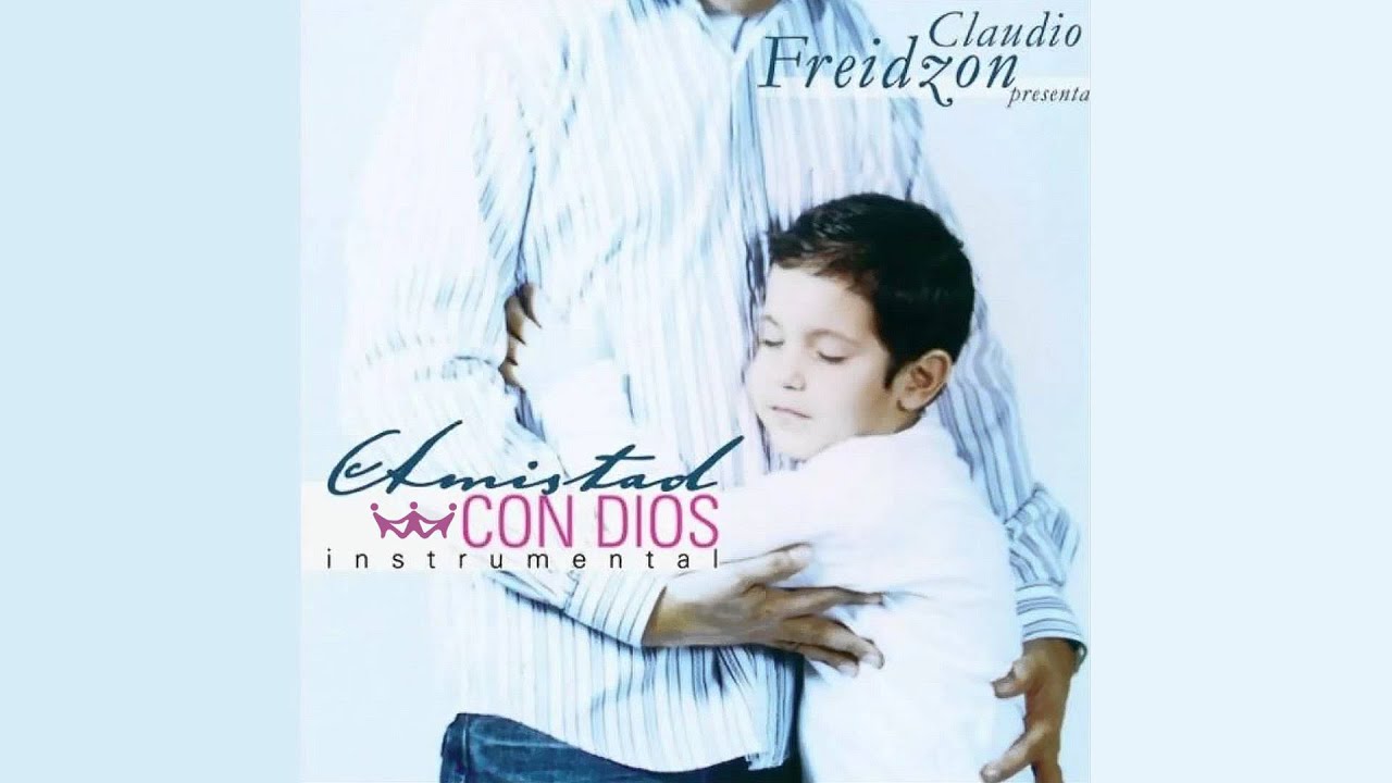 Amistad con Dios - Claudio Freidzon - Rey de Reyes Worship [Oficial ...