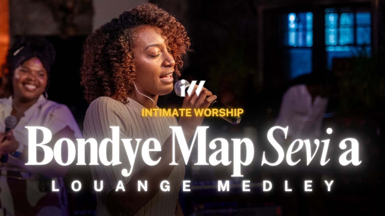 Bondye Map Sevi a Louange Medley (feat. Berlynn Eustache) || Ki Koté’m ...