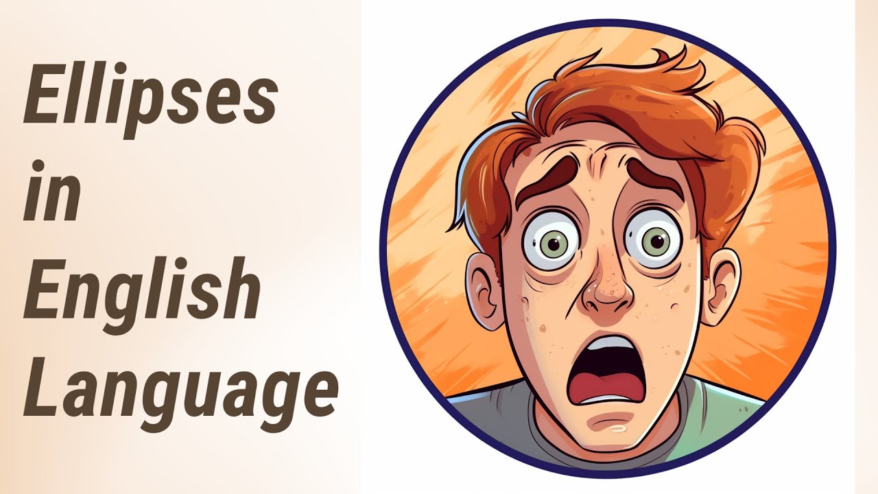Mastering the Mystery: Using Ellipses in English Language - YouTube