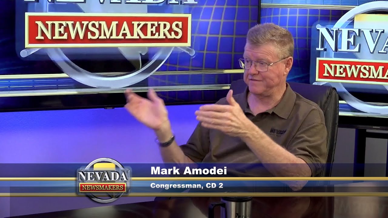 Nevada Newsmakers - Jun 4, 2025 - Congressman Mark Amodei, CD 2, Part 2 ...