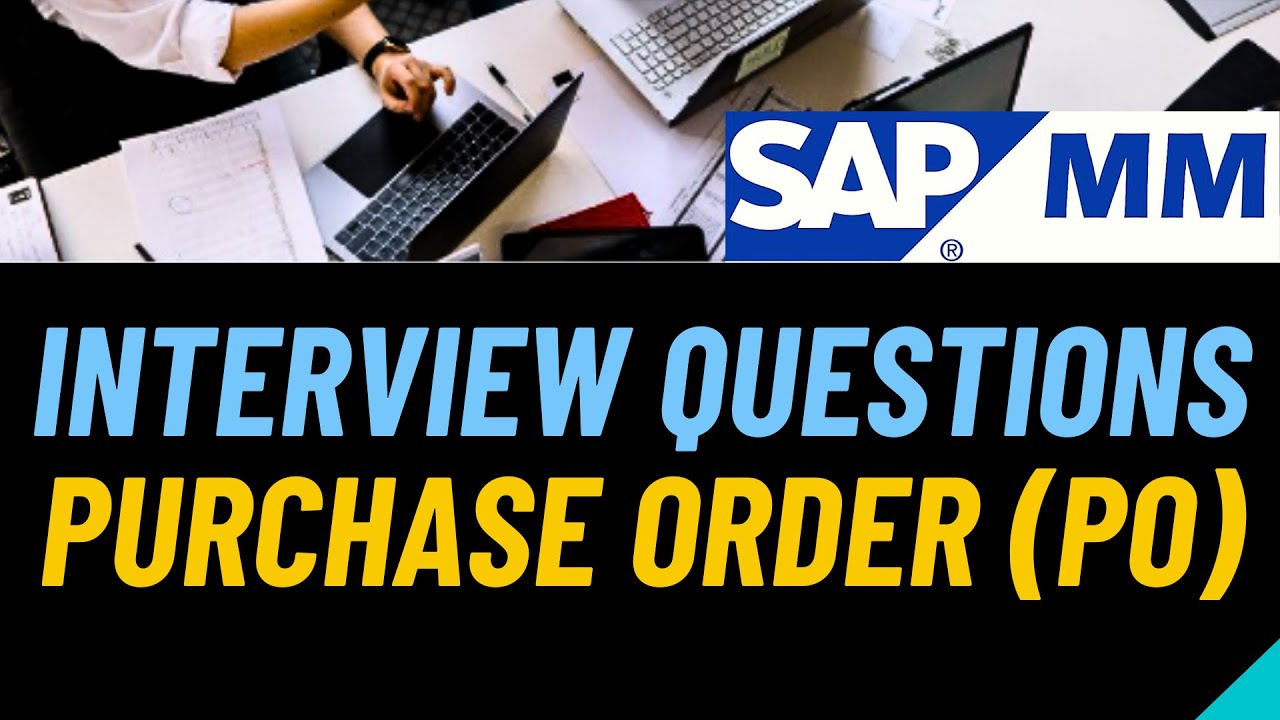 SAP MM | SAP Interview | Interview Questions on Purchase Order | SAP PO ...