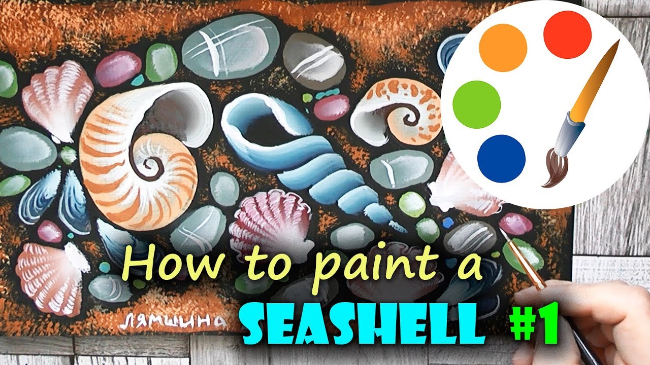 How to paint a seashell by a shell-stroke, Tutorial, # 1 - YouTube