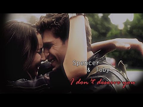 Spencer & Toby ||  I don't deserve you