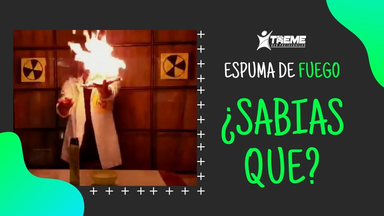 ¿SABÍAS QUE...? | ESPUMA DE FUEGO - YouTube
