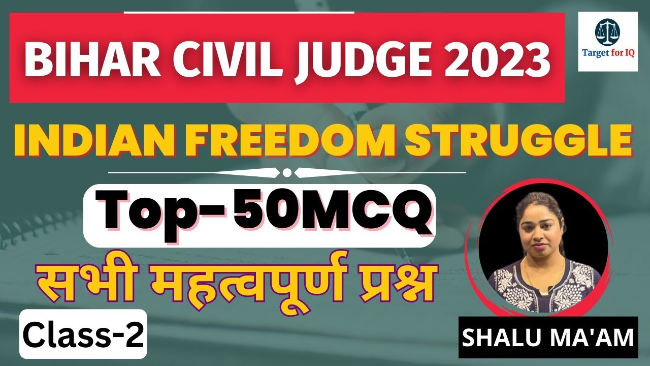 Indian Freedom Struggle | Top-50 MCQ | Class-2 | Bihar Civil Judge 2023 ...