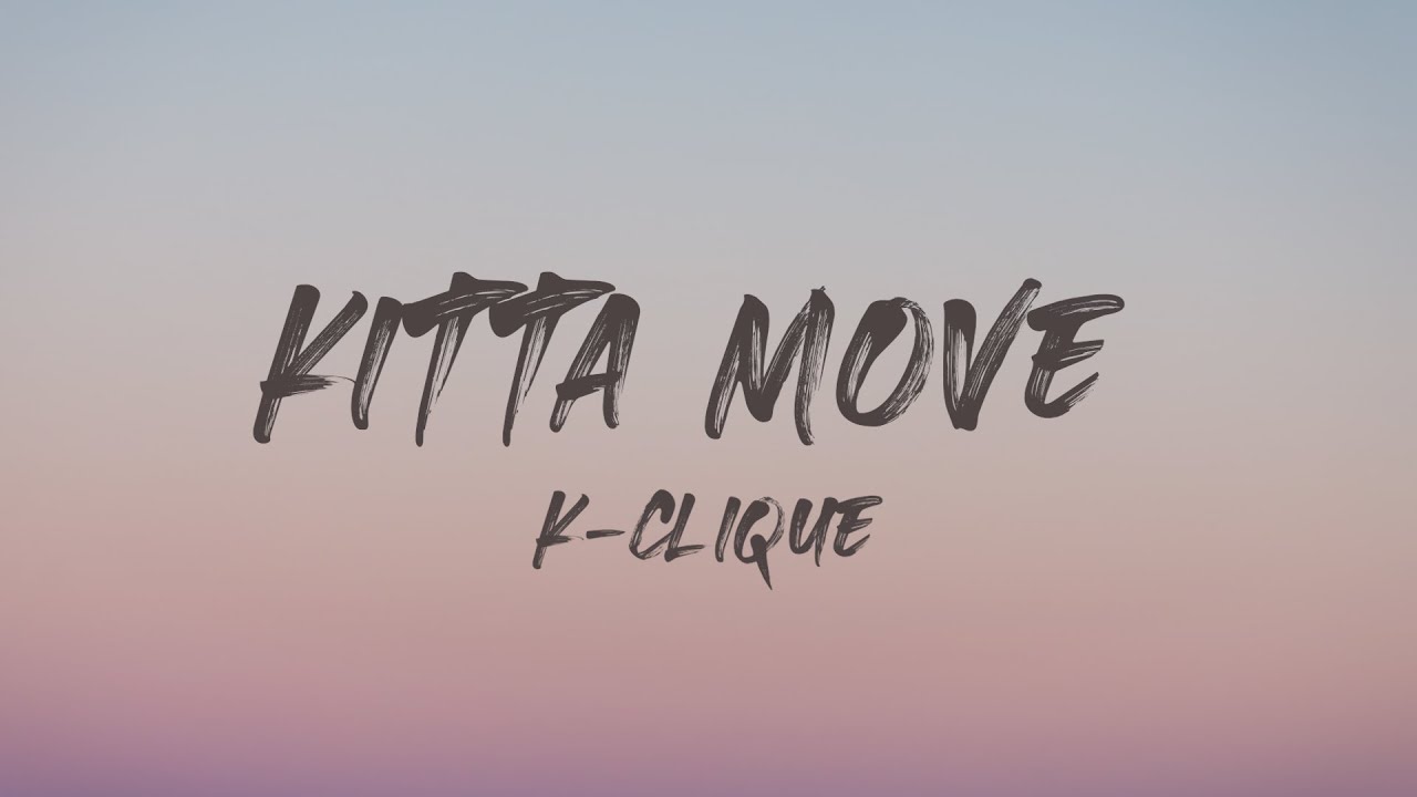 K-CLIQUE - KITTAMOVE (Lirik) | 4K - YouTube