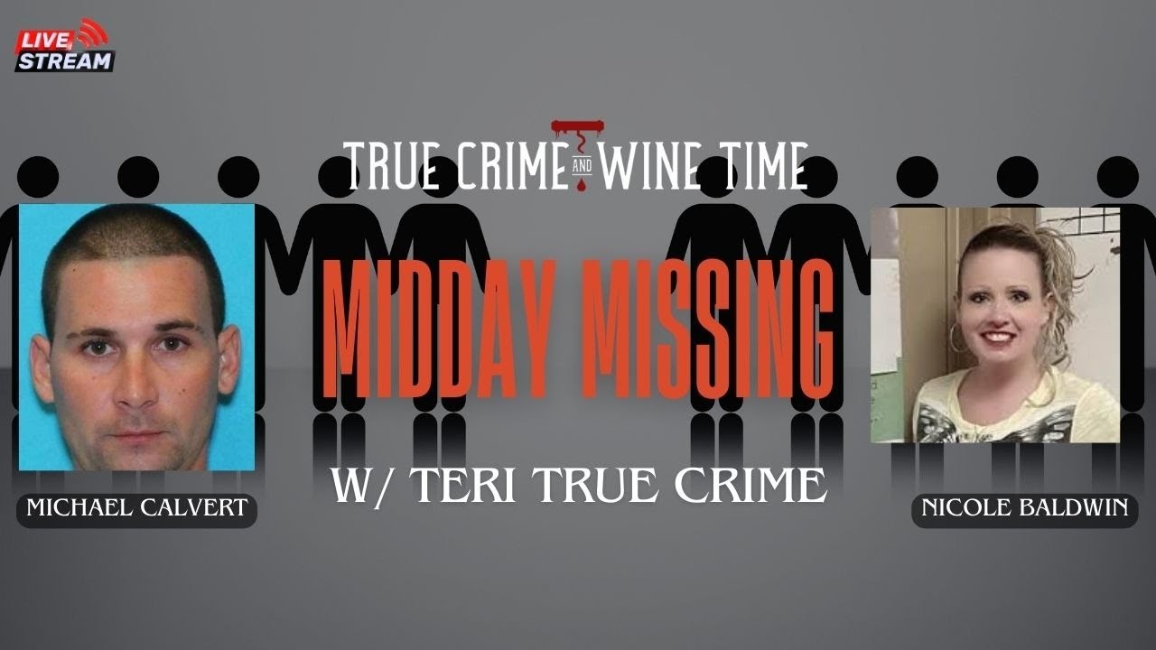 Midday Missing - 08.21.2024 Michael Calvert & Nicole Baldwin - YouTube