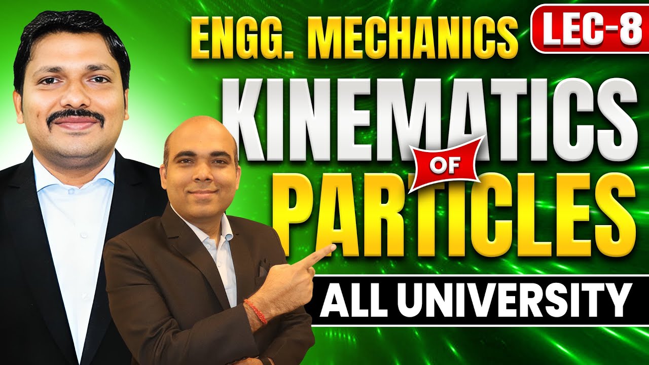 KINEMATICS OF PARTICLE LEC 8: ENGG MECHANICS- DYNAMICS ALL UNIVERSITY ...