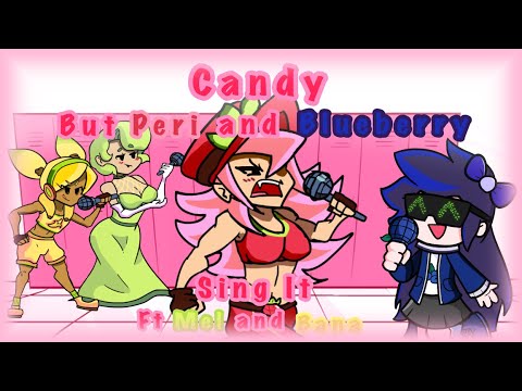 Blueberry and Peri Sing Candy Ft. Mel and Bana + UST DL ( FNF UTAU ...
