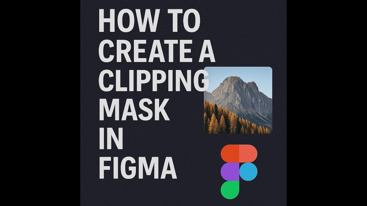 How to Create a Clipping Mask in Figma - YouTube