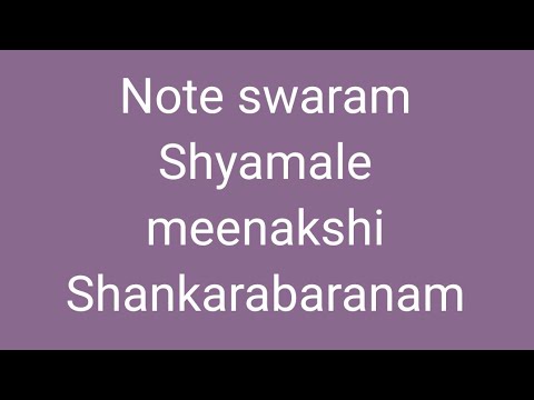 Note swaram : syamale meenakshi - Shankarabaranam (swaram + sahithyam ...