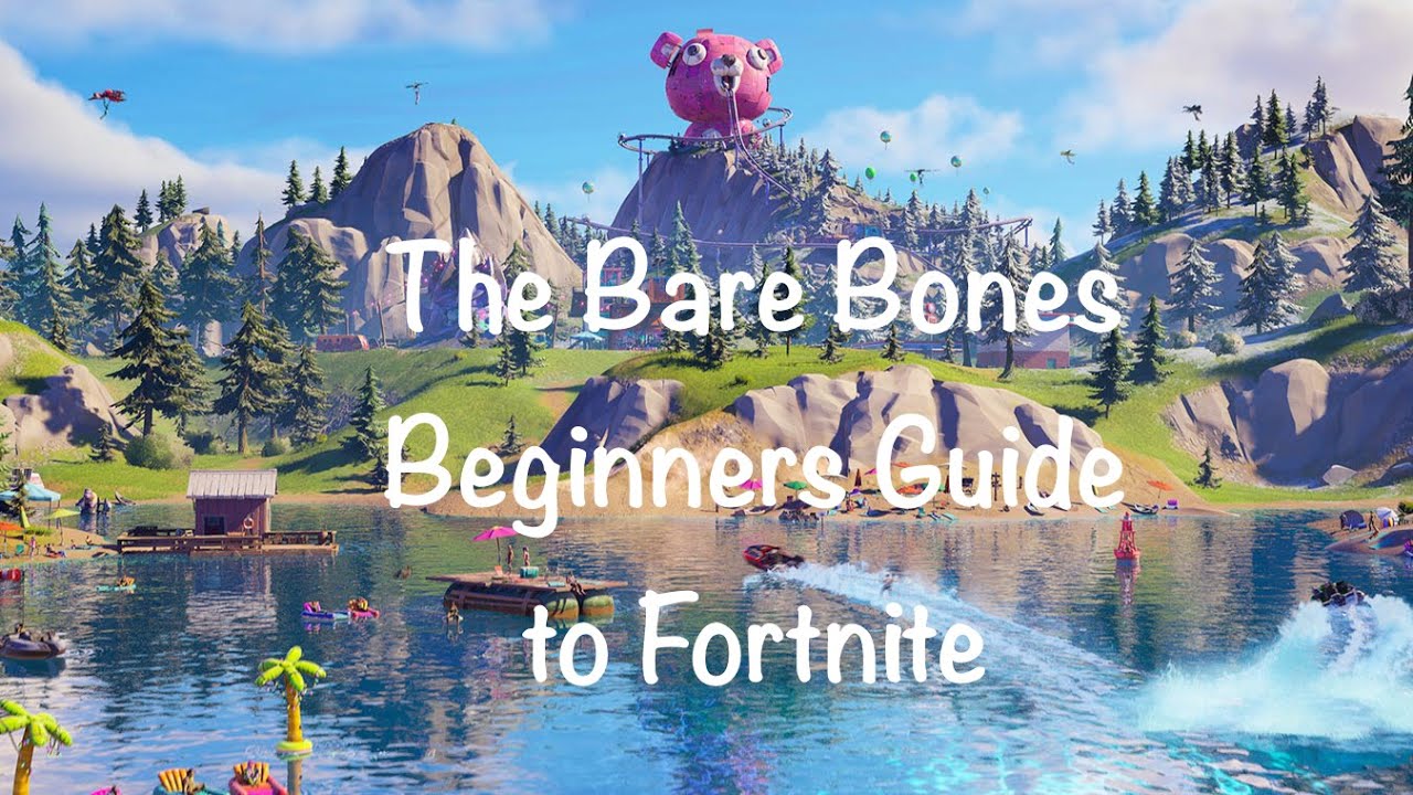 Bare Bones Beginner's Guide to Fortnite - YouTube
