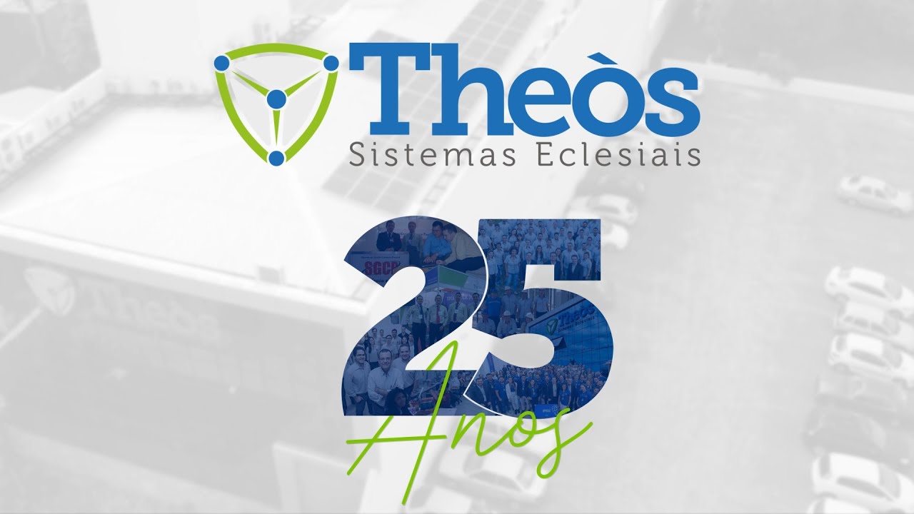 25 Anos - Theòs Sistemas Eclesiais - YouTube
