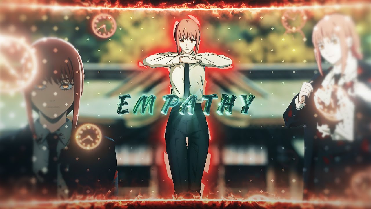 Empathy😈」Makima「AMV/EDIT」4k! - YouTube