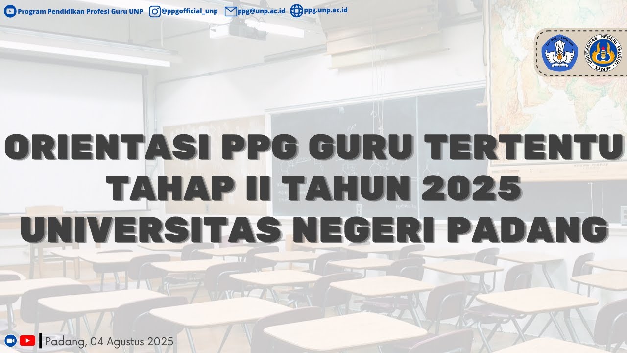 ORIENTASI MAHASISWA PPG GURU TERTENTU TAHAP II TAHUN 2025 UNIVERSITAS ...