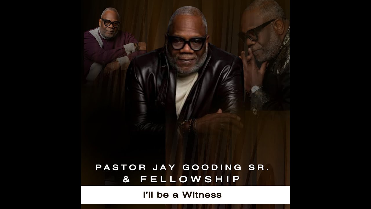 Pastor Jay Gooding and Fellowship “I’ll be a Witness” - YouTube