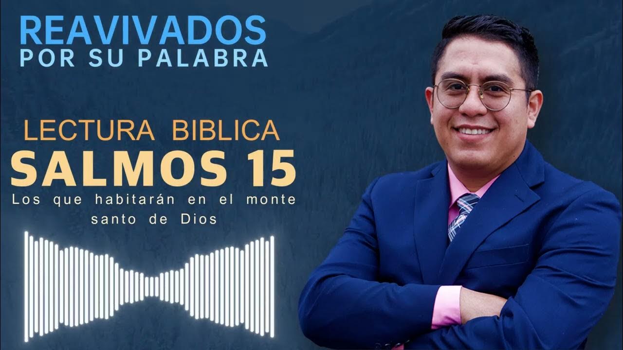 Salmos 15 | Lectura Biblia | Reavivados por su Palabra | Pr Teo Alor - YouTube