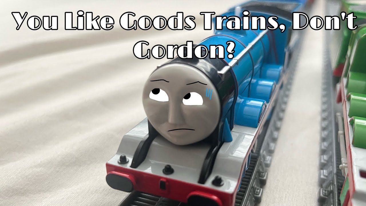 You Like Goods Trains, Don’t You Gordon? | Remake - YouTube
